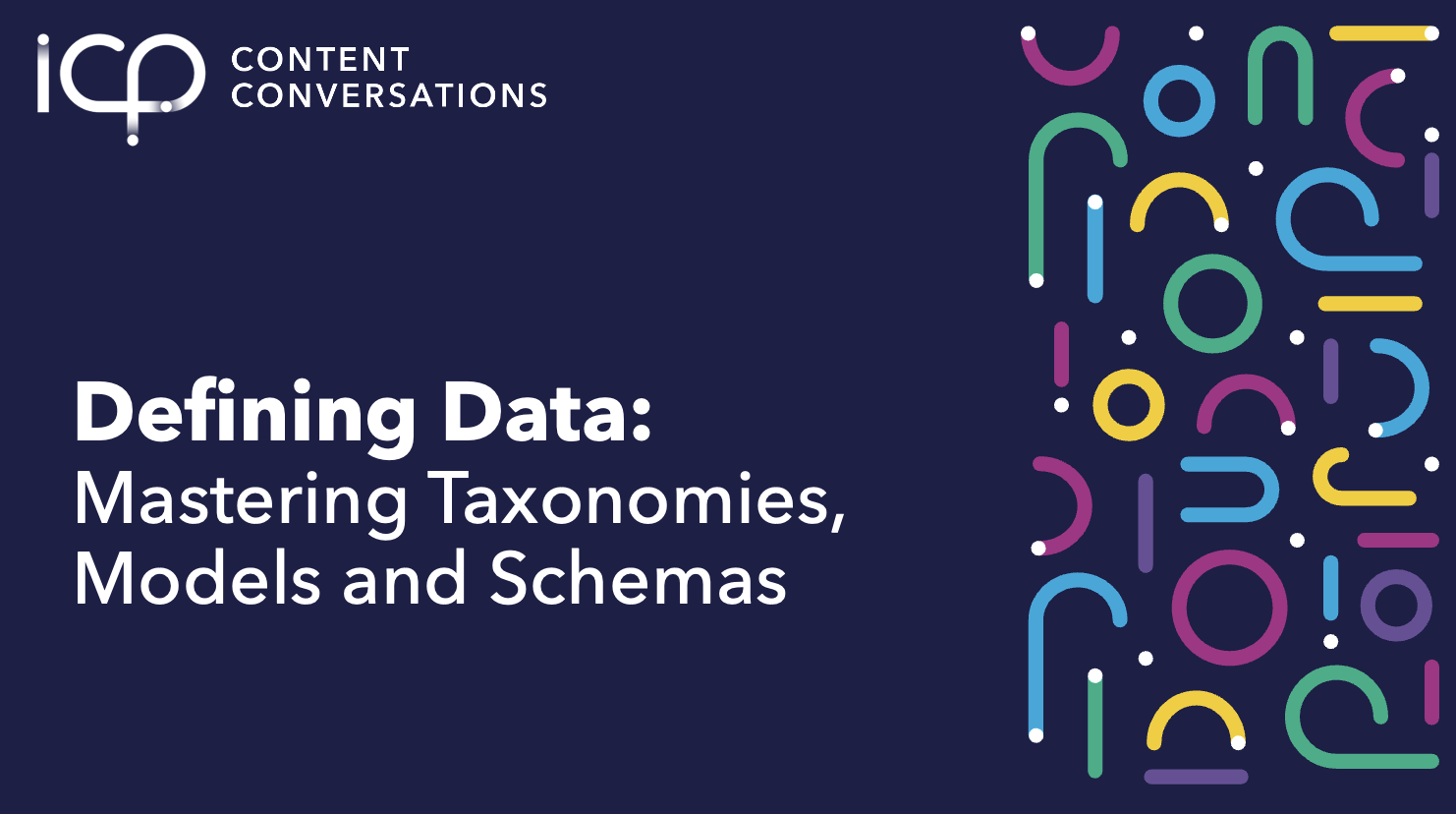 ICP Content Conversations - Defining Data: Mastering Taxonomy, Models ...