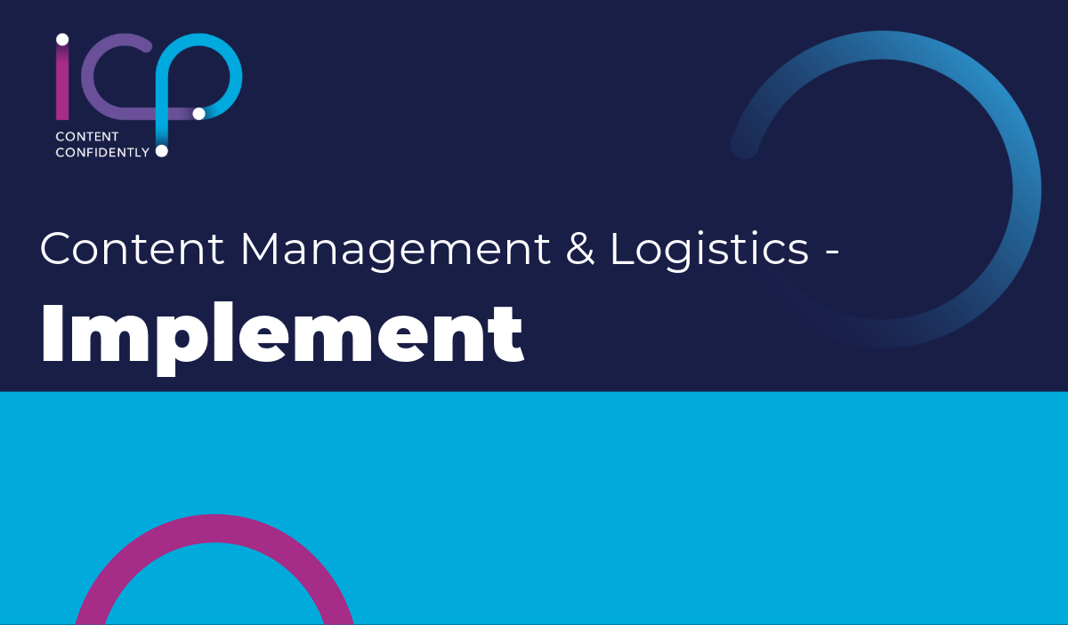 Implement | Content Management and Logistics | ICP - ICP